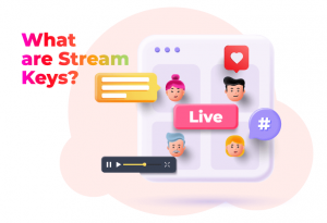 What Exactly Are Stream Keys & How Do You Use One?