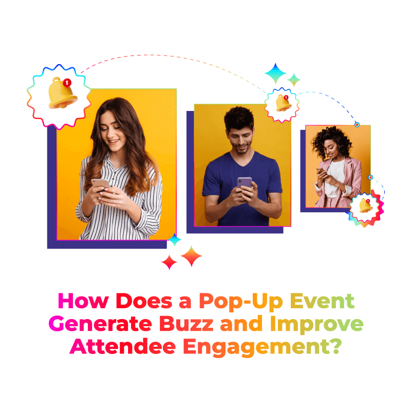 How Does Pop-Up Event Generate Buzz & Attendee Engagement?