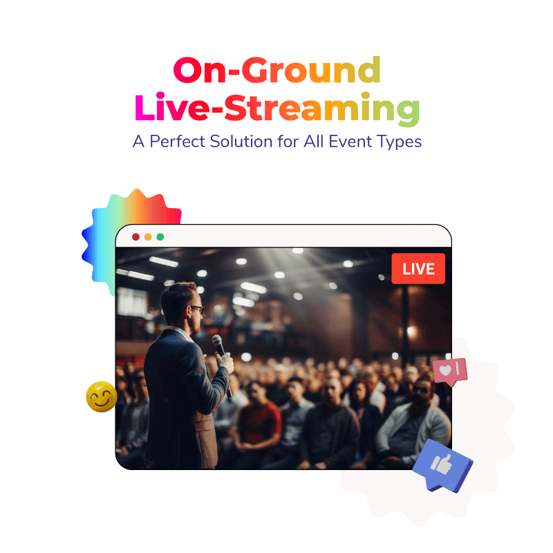 On-Ground Live Streaming: A Perfect Solution for All Event Types