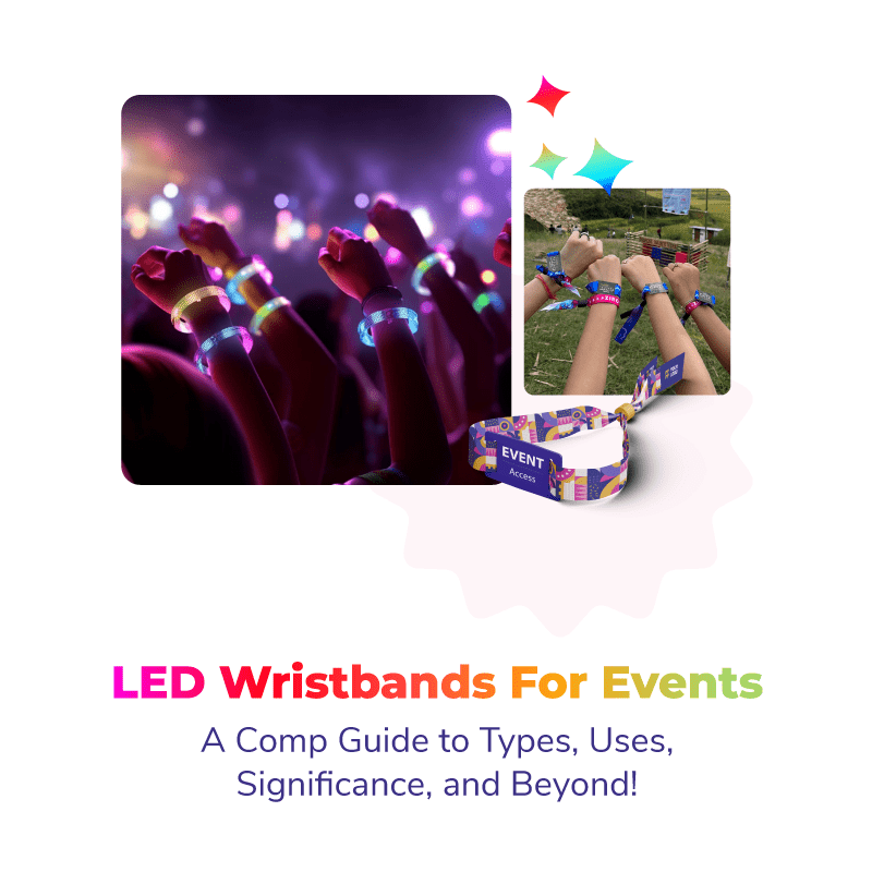 LED Wristbands For Events: Types, Uses, Significance, and More